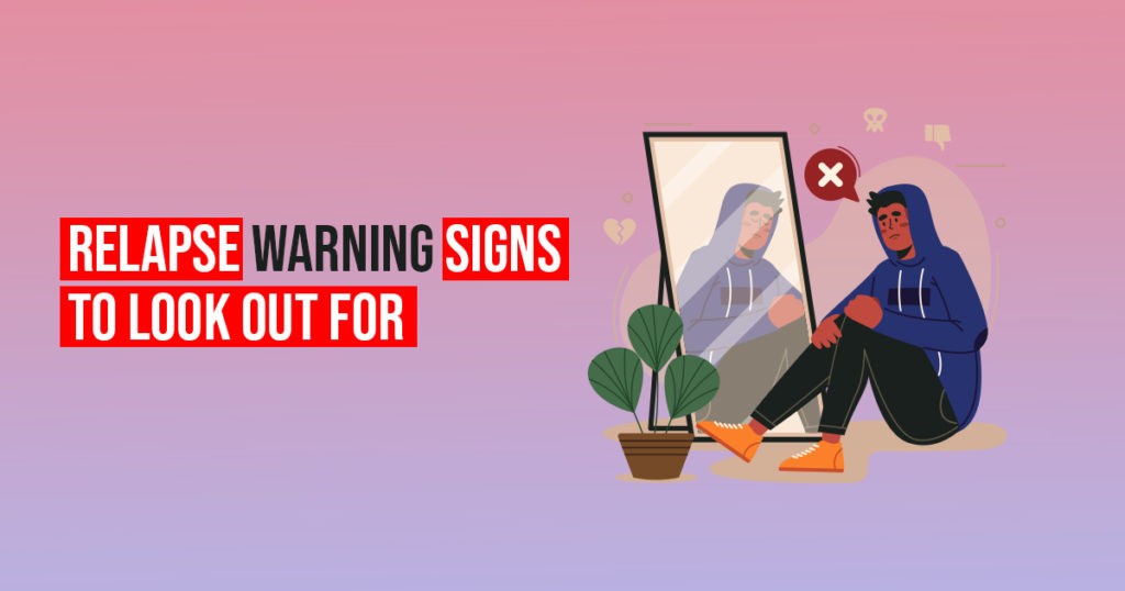 Relapse Warning Signs To Look Out For | Silver Lining Recovery
